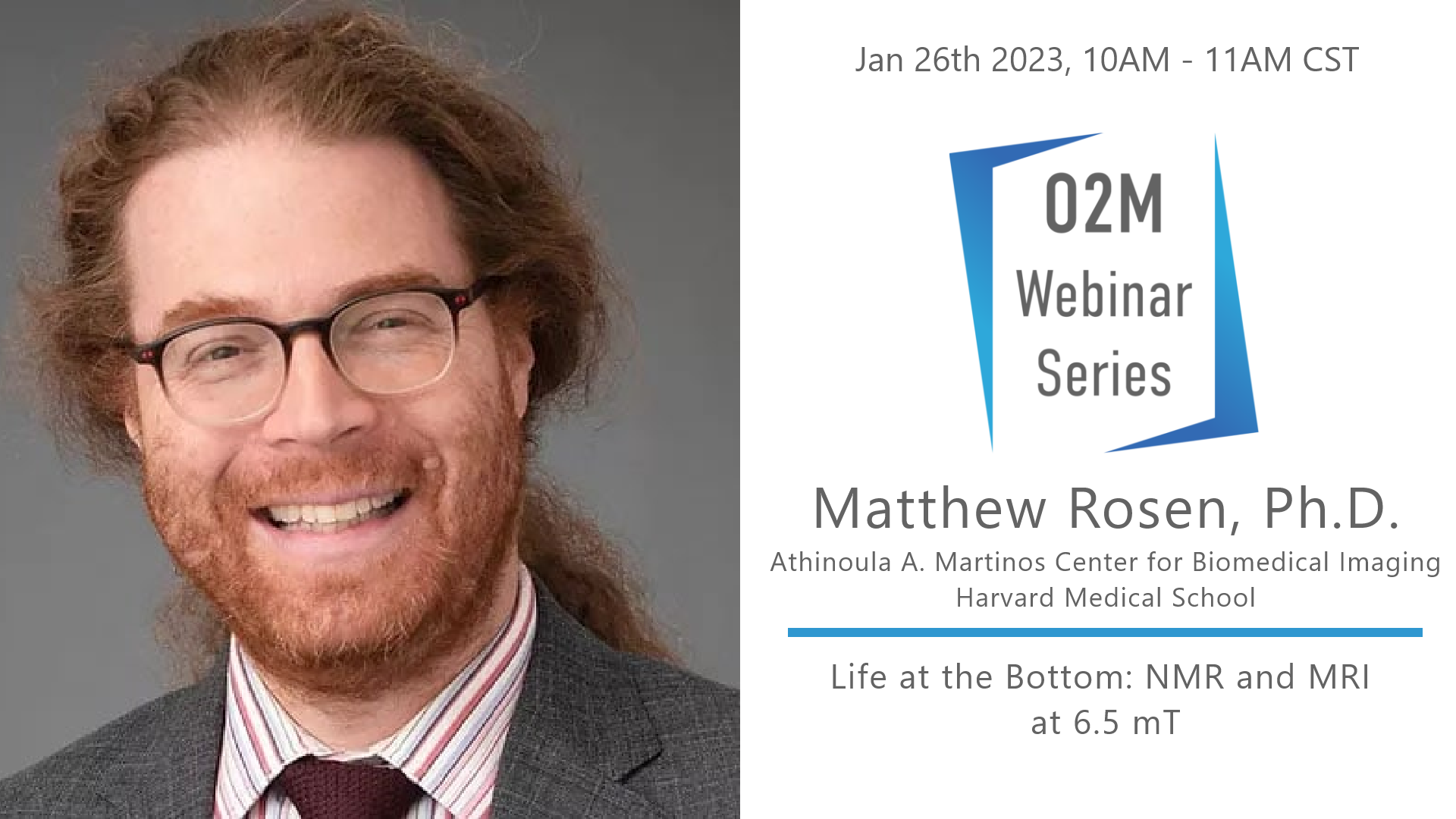 O2M Webinar: Matthew Rosen, Ph.D., Harvard Medical School - O2M ...